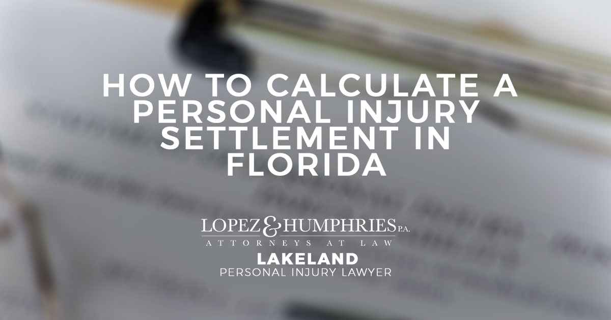 How to Calculate a Personal Injury Settlement in Florida - Lopez ...